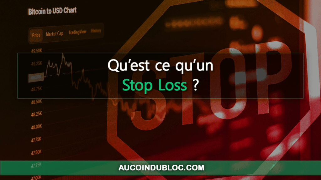 Qu'est ce qu'un Stop-Loss (SL) en trading et à quoi ça sert