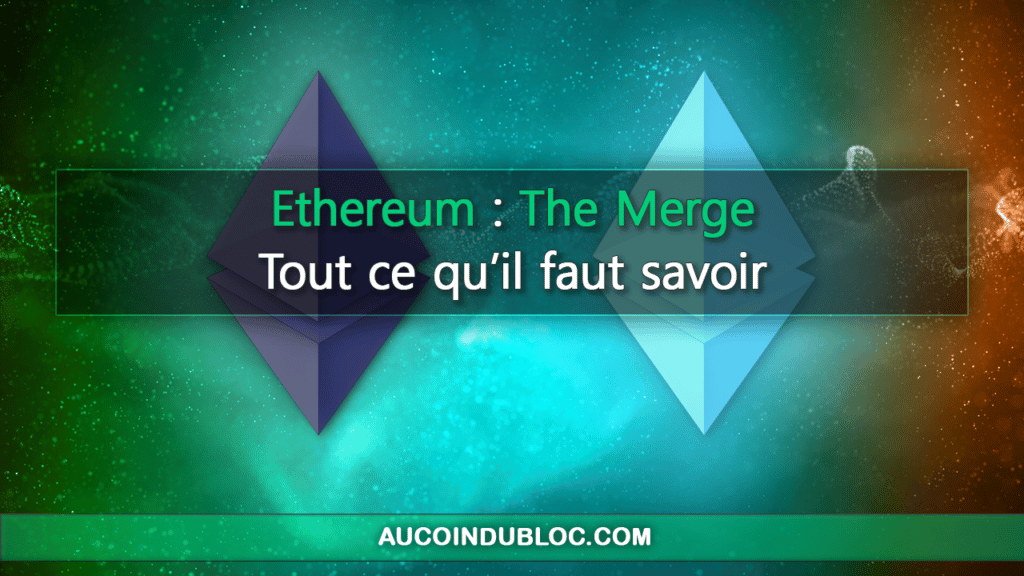 The Merge : Tout ce qu'il faut savoir - Au Coin du Bloc