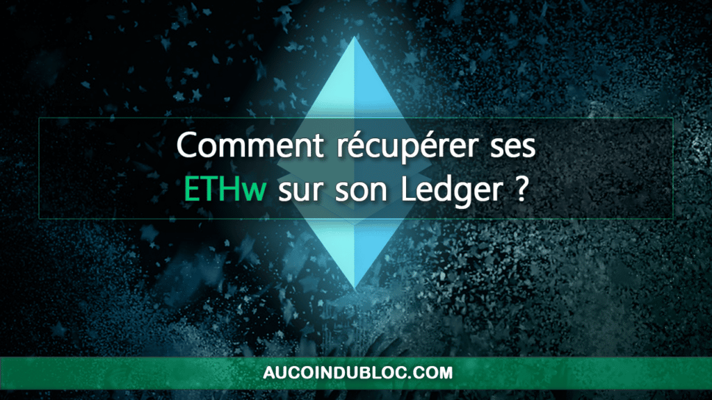 Comment récupérer ses ETHw sur son Ledger et Zelcore