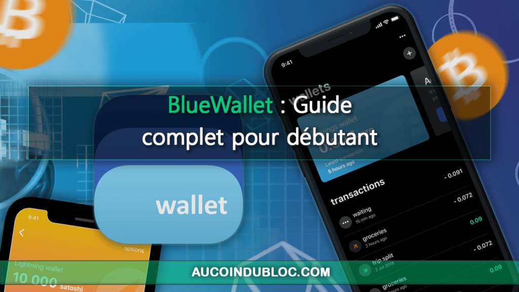 BlueWallet : Guide complet 2023 pour débutant - Au Coin du Bloc