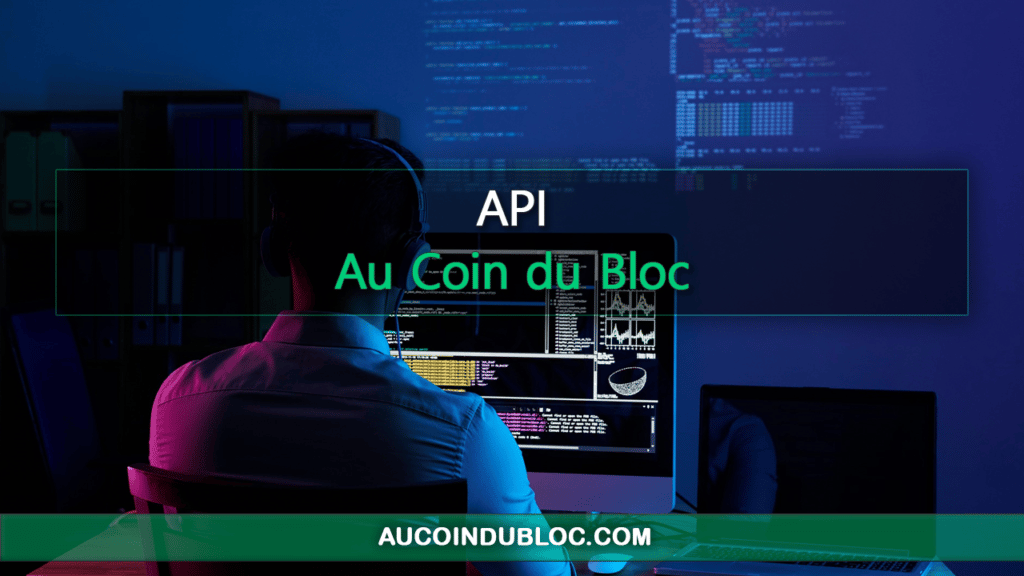 API (Application Programming Interface) - Au Coin du Bloc