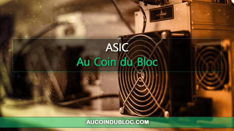 ASIC - Au Coin du Bloc