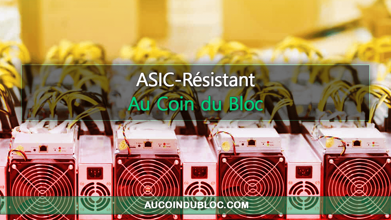 ASIC-résistant - Au Coin du Bloc