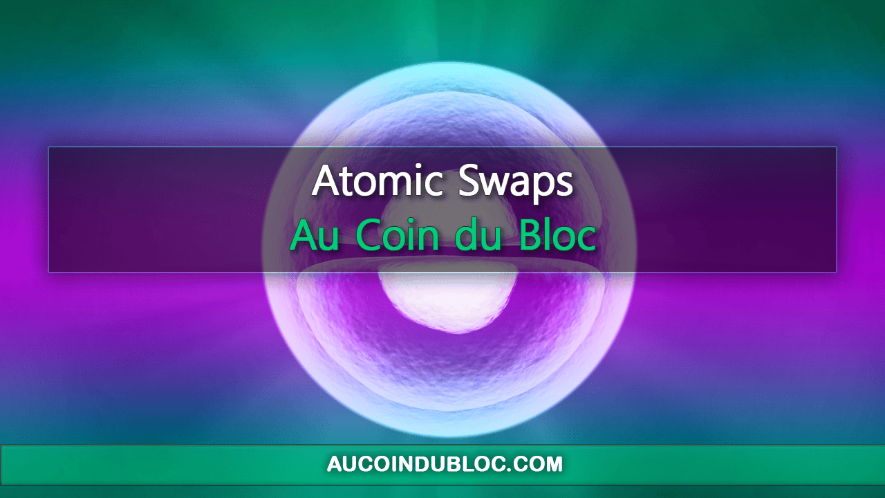 Atomic Swap - Au Coin du Bloc
