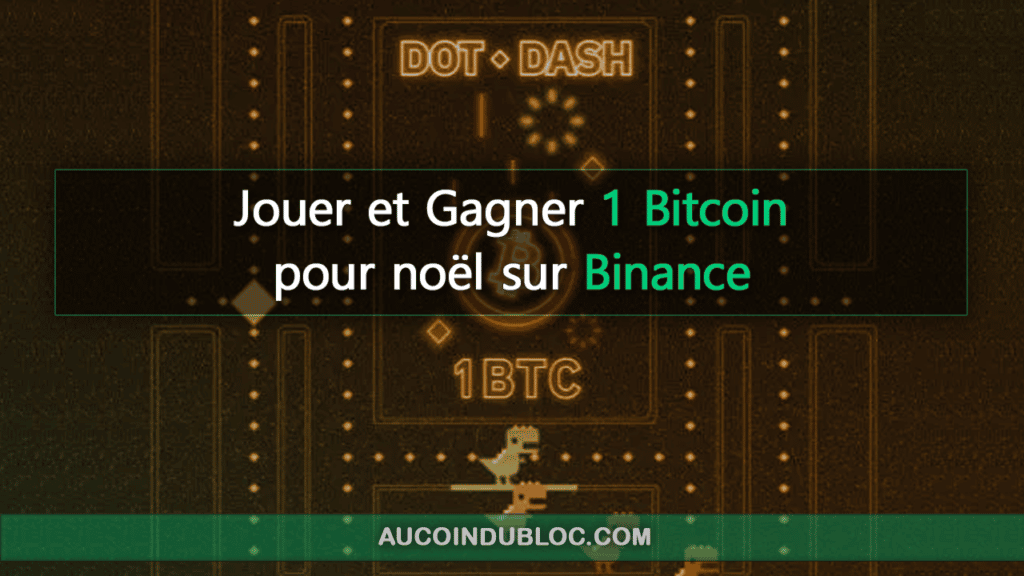Jouer et gagner 1 Bitcoin sur Binance pour noël - Au Coin du Bloc