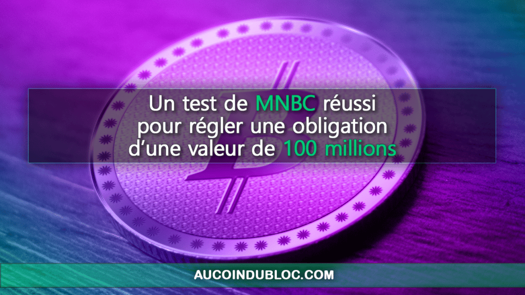 Un test de MNBC réussi pour régler une obligation de 100 millions