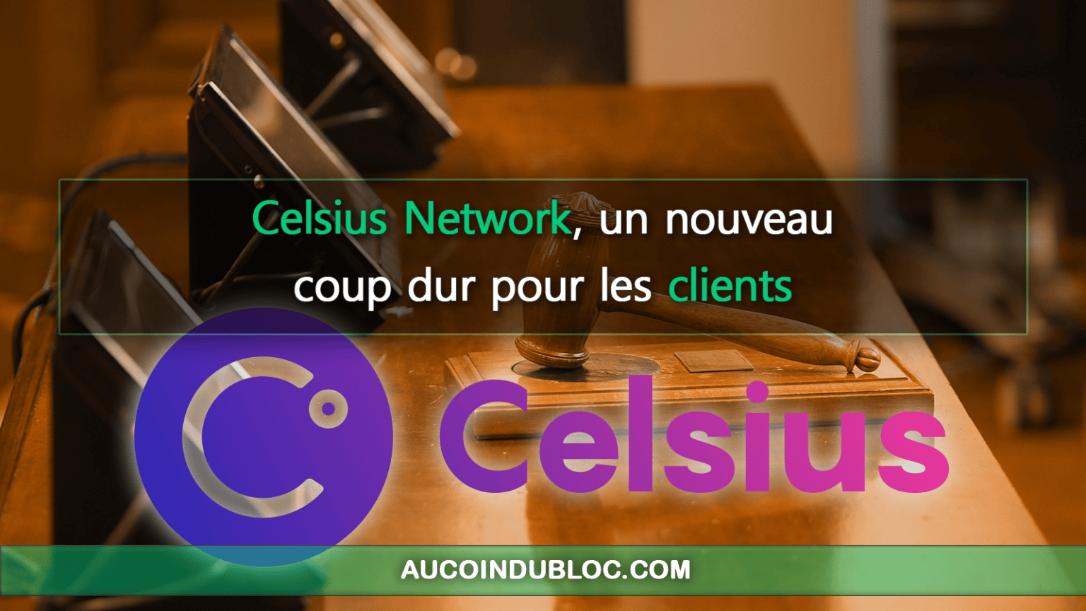 Celsius Network, un nouveau coup dur pour les clients