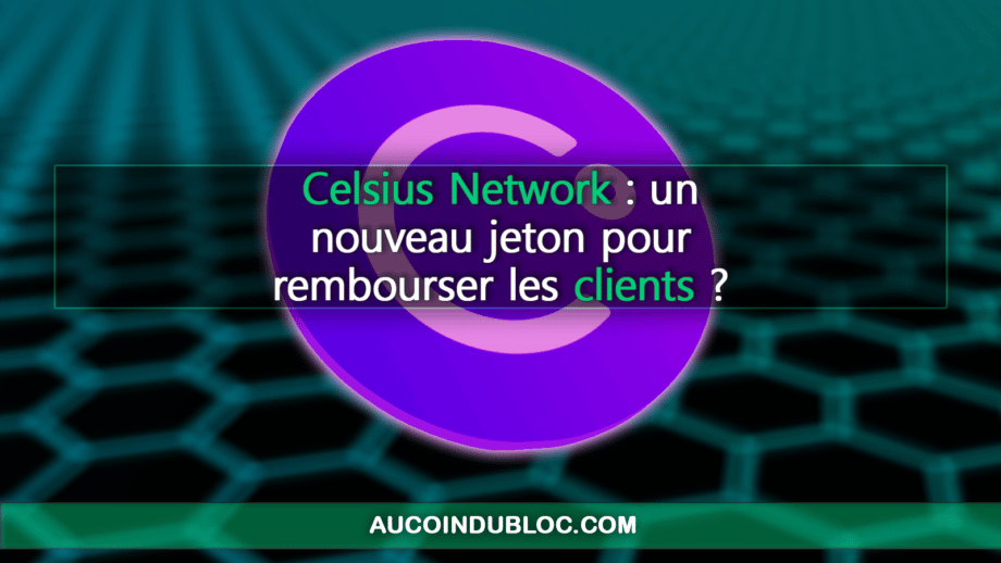 Celsius : Un nouveau jeton pour rembourser ses clients