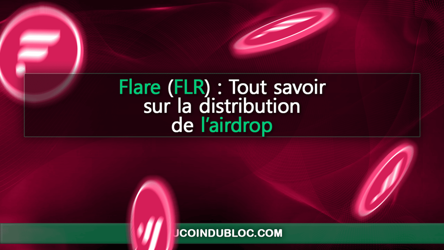 Flare (FLR) : Tout savoir sur la distribution de l'airdrop