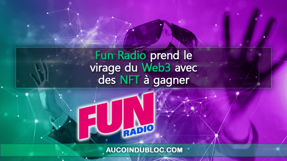 Fun Radio prend le virage Web3 avec des NFT à gagner Fun Radio prend le virage Web3 avec des NFT à gagner