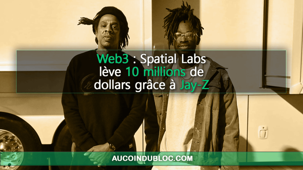 Web3 : Spatial Labs lève 10 millions de dollars grâce à Jay-Z