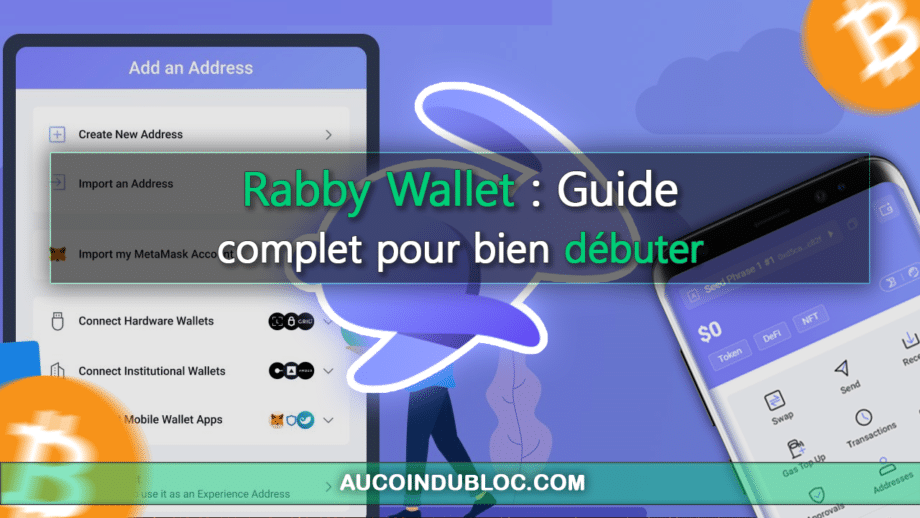 Rabby Wallet : Guide complet 2023 pour débuter - Au Coin du Bloc