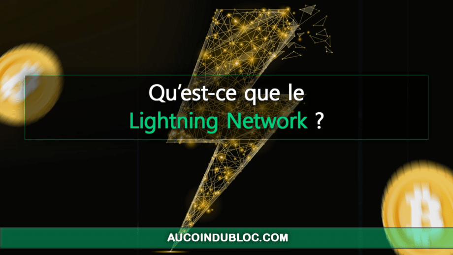 Qu'est-ce que le Lightning Network ? - Au Coin du Bloc